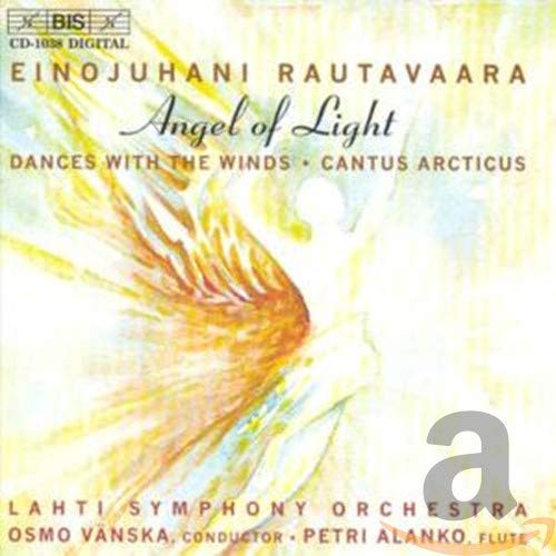 Einojuhani Rautavaara, Osmo Vanska, Petri Alanko - Rautavaara: Angel of Light / Dances With ...