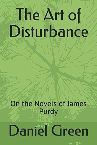 Amazon.com: The Art of Disturbance: On the Novels of James Purdy ...