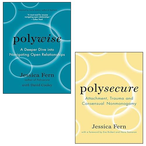 Polywise: A Deeper Dive Into Navigating Open Relationships, Polysecure ...