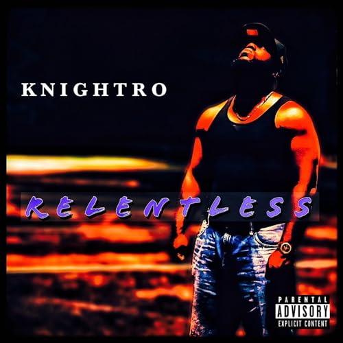 Play Relentless by Knightro on Amazon Music