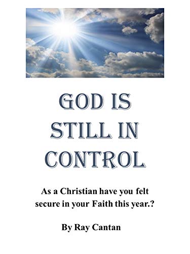GOD IS STILL IN CONTROL eBook : CANTAN, RAY: Amazon.in: Kindle Store