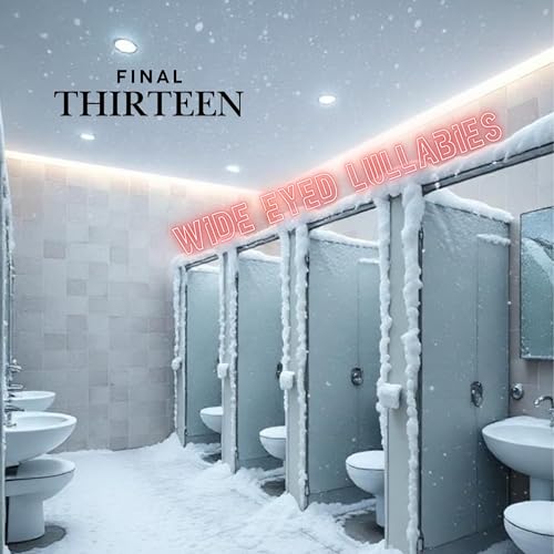 Wide Eyed Lullabies (Radio Edit) by Final Thirteen on Amazon Prime Music