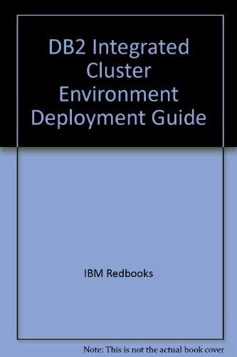 DB2 Integrated Cluster Environment Deployment Guide: IBM Redbooks, Chen, Whei-Jen: 9780738490823 ...