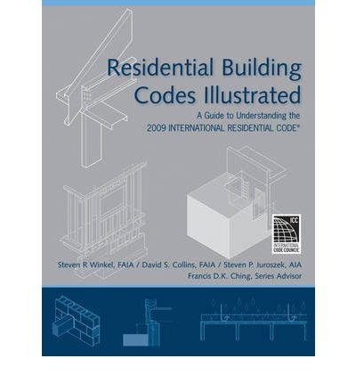 [Residential Building Codes Illustrated: A Guide to Understanding the ...