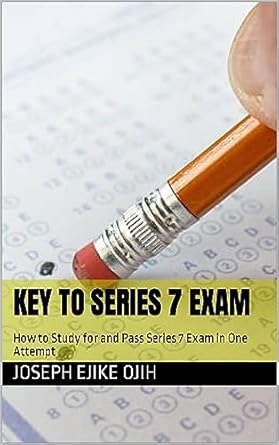 Amazon.com: Key to Series 7 Exam: How to Study for and Pass Series 7 ...