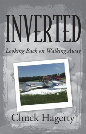Inverted: Looking Back on Walking Away: Chuck Hagerty: 9780990901303 ...