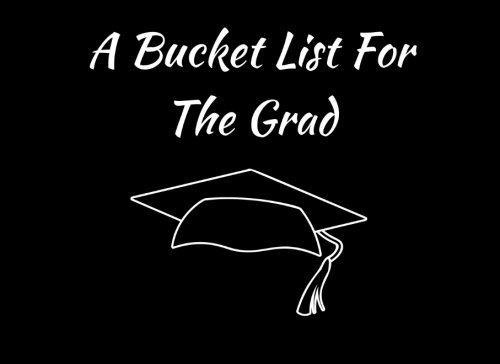 Amazon.com: A Bucket List For The Grad: Graduation Guest Book For ...