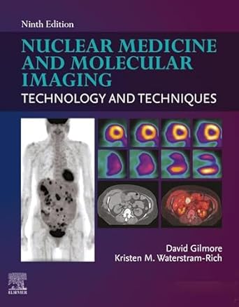 Nuclear Medicine and Molecular Imaging - E-Book eBook : Gilmore EdD, CNMT, RT(R)(N), FSNMMI-TS ...