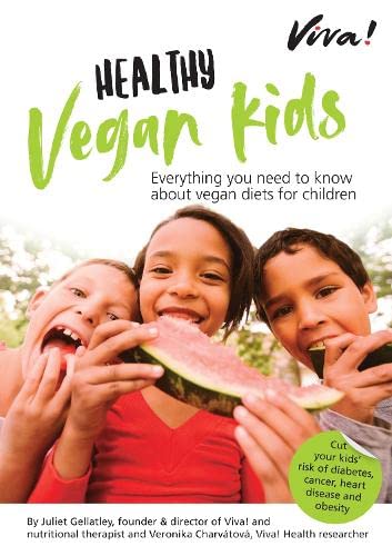 Viva Healthy Vegan Kids: A well-balanced vegan diet helps ensure ...