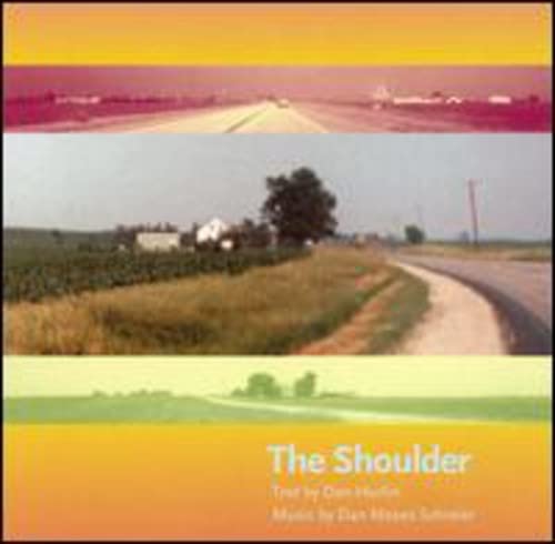The Shoulder : Various Artists, Dan Moses Schreier, Dan Hurlin, Doug ...