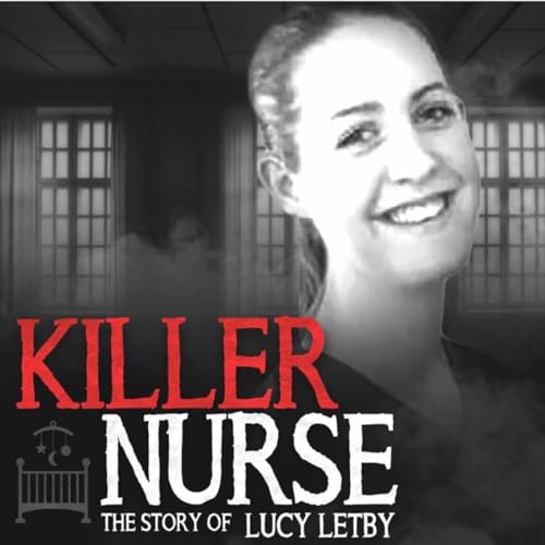 Killer Nurse: The Story of Lucy Letby : Joshua Perry Parker: Amazon.co ...