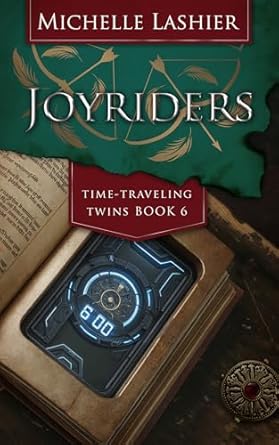 Amazon.com: Joyriders: Time-Traveling Twins Book 6 eBook : Lashier, Michelle: Kindle Store