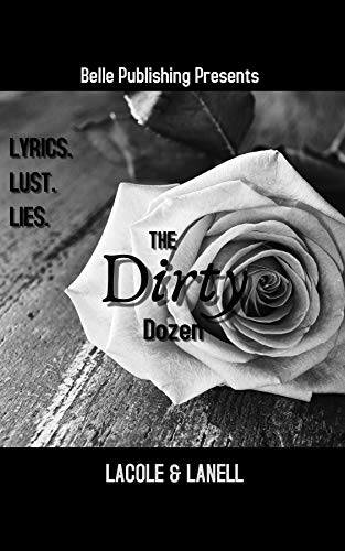 Amazon.com: THE Dirty Dozen: Lyrics. Lies. Lust. eBook : LaCole, LaNell ...