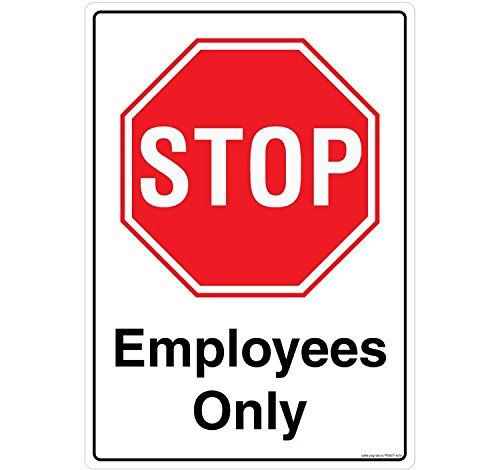 STOP: Employees Only, (PS607-A3V-05), Material: 3M Self Adhesive Vinyl ...