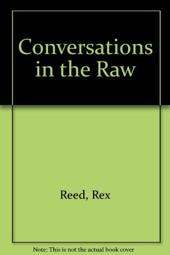 Conversations in the Raw: Reed, Rex: Amazon.com: Books