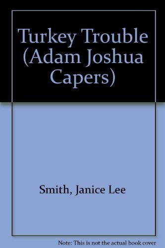 Turkey Trouble (Adam Joshua Capers): Smith, Janice Lee, Gackenbach ...
