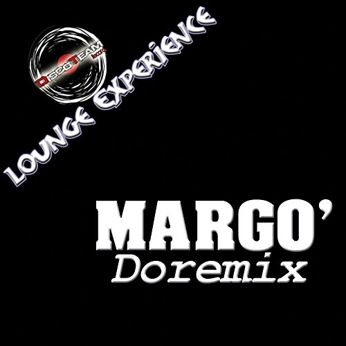 Amazon MusicでMargo'のDoremix (Lounge Experience)を再生する