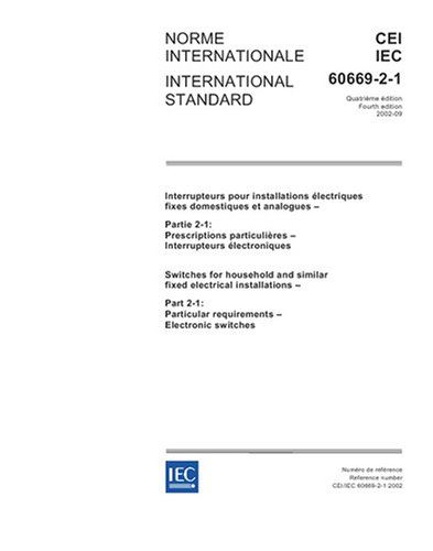 IEC 60669-2-1 Ed. 4.0 b:2002, Switches for household and similar fixed ...