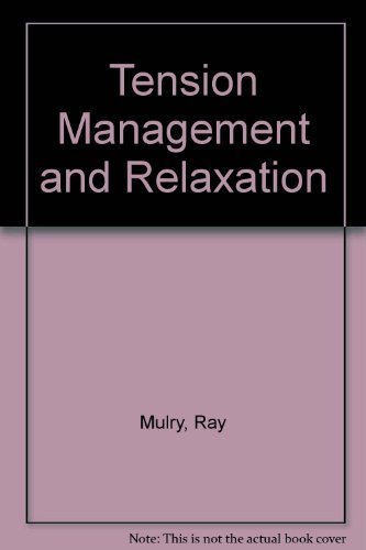 Tension Management and Relaxation: Mulry, Ray: 9780801635991: Amazon ...