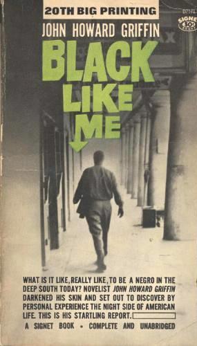 Black Like Me: Griffin, John Howard, Griffin, John Howard, Bonazzi ...