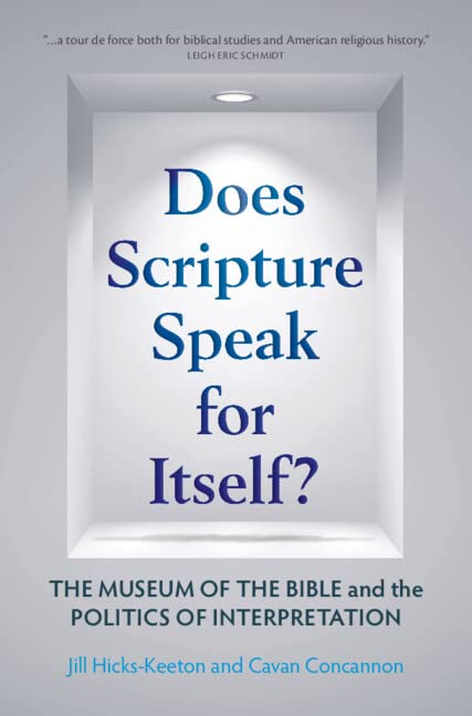 Does Scripture Speak for Itself?: The Museum of the Bible and the ...