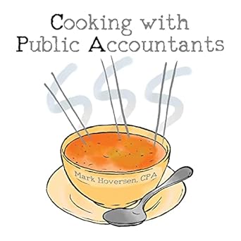 Cooking with Public Accountants: Hoversen CPA, Mark: 9781098397616 ...