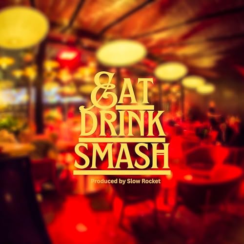 Eat Drink Smash by Slow Rocket on Amazon Music - Amazon.co.uk