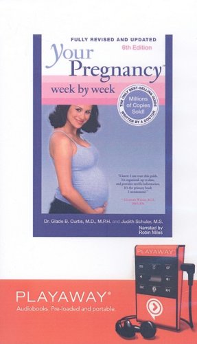 Your Pregnancy Week by Week: Library Edition: Curtis, Glade B., Schuler ...