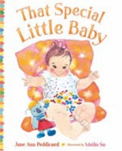 That Special Little Baby: Peddicord, Jane Ann, So, Meilo: Amazon.com: Books