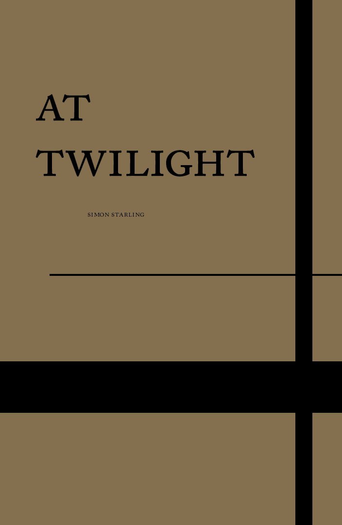 At Twilight / Publication: Simon Starling, Graham Eatough, Kitty ...