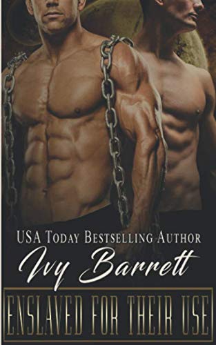 Enslaved for Their Use (Ventori Masters): Barrett, Ivy: 9781688624443 ...