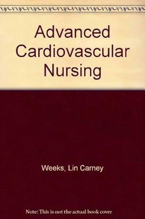 Advanced cardiovascular nursing: 9780865420120: Amazon.com: Books