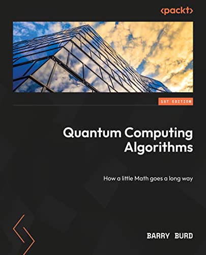 Quantum Computing Algorithms: How a little Math goes a long way eBook : Burd, Barry: Amazon.in ...