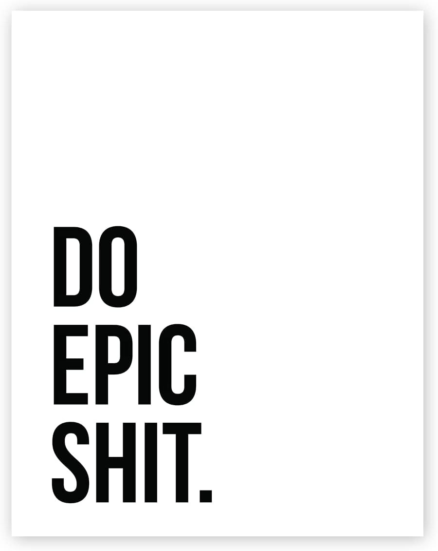 Amazon.com: Do Epic Sh!t - Wall Decor Poster Print - Modern Funny Fine ...