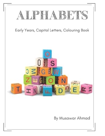 Capital Alphabets Colouring Booklet with Figures - Ahmad, Mr. Musawar ...