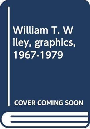 William T. Wiley, graphics, 1967-1979: Wiley, William T: Amazon.com: Books