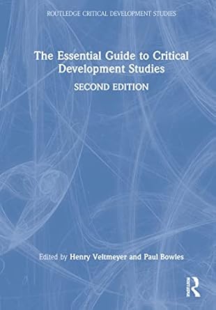 The Essential Guide to Critical Development Studies: Second Edition ...