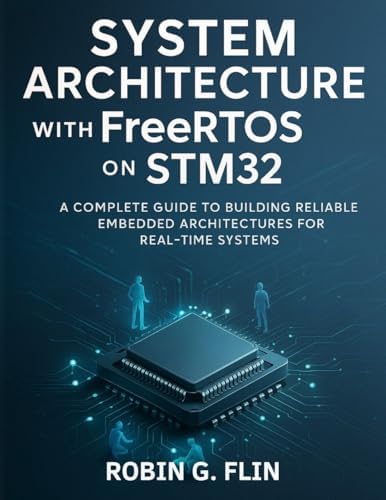 System Architecture with FreeRTOS on STM32: A Complete Guide to ...
