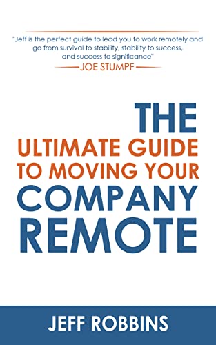 Amazon.com: The Ultimate Guide to Moving Your Company Remote eBook ...