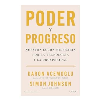 Poder y progreso : Acemoglu, Daron; Johnson, Simon: Amazon.com.mx: Libros