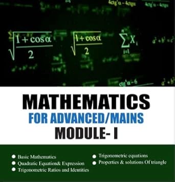 Buy MATHEMATICS FOR ADVANCED/MAINS (MODULE - I) Book Online at Low ...