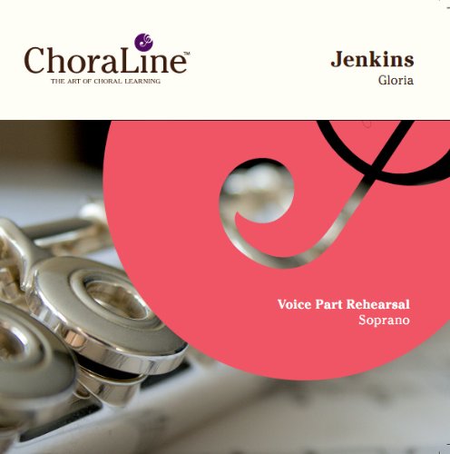 ChoraLine Voice Part Rehearsal Productions, Jenkins - Jenkins Gloria ...
