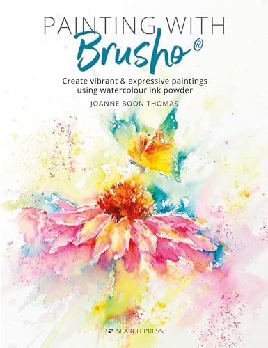 Painting with Brusho: Create vibrant & expressive paintings using ...