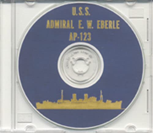 USS Admiral EW Eberle AP-123 Cruise Book WWII CD: Great Naval Images ...