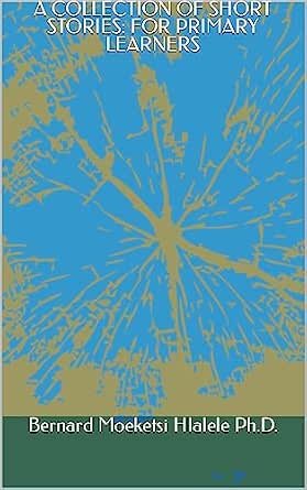 A COLLECTION OF SHORT STORIES: FOR PRIMARY LEARNERS - Kindle edition by ...