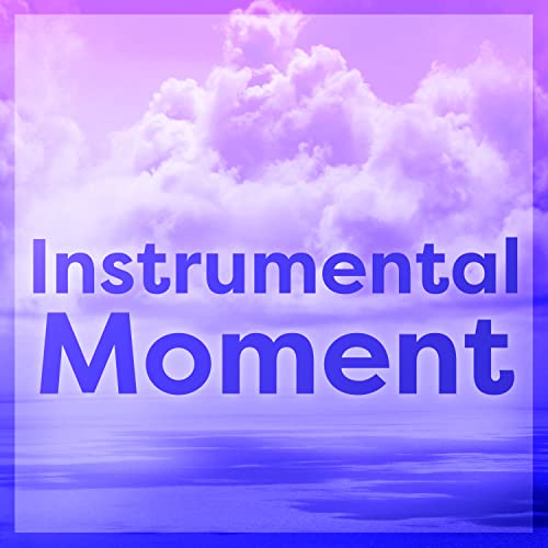 Play Instrumental Moment by Instrumental Pop Songs on Amazon Music