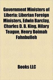Government Ministers of Liberia: Liberian Foreign Ministers, Edwin ...