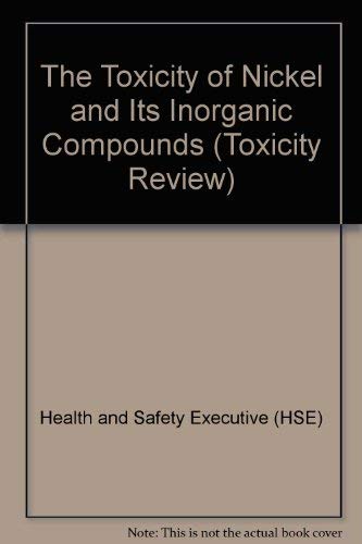 The toxicity of nickel and its inorganic compounds (Toxicity review): S ...