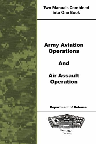 Army Aviation Operations and Air Assault Operation: Defense, Department ...