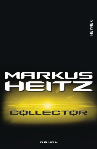 Amazon.com: Collector: 9783453526501: Heitz, Markus: Books